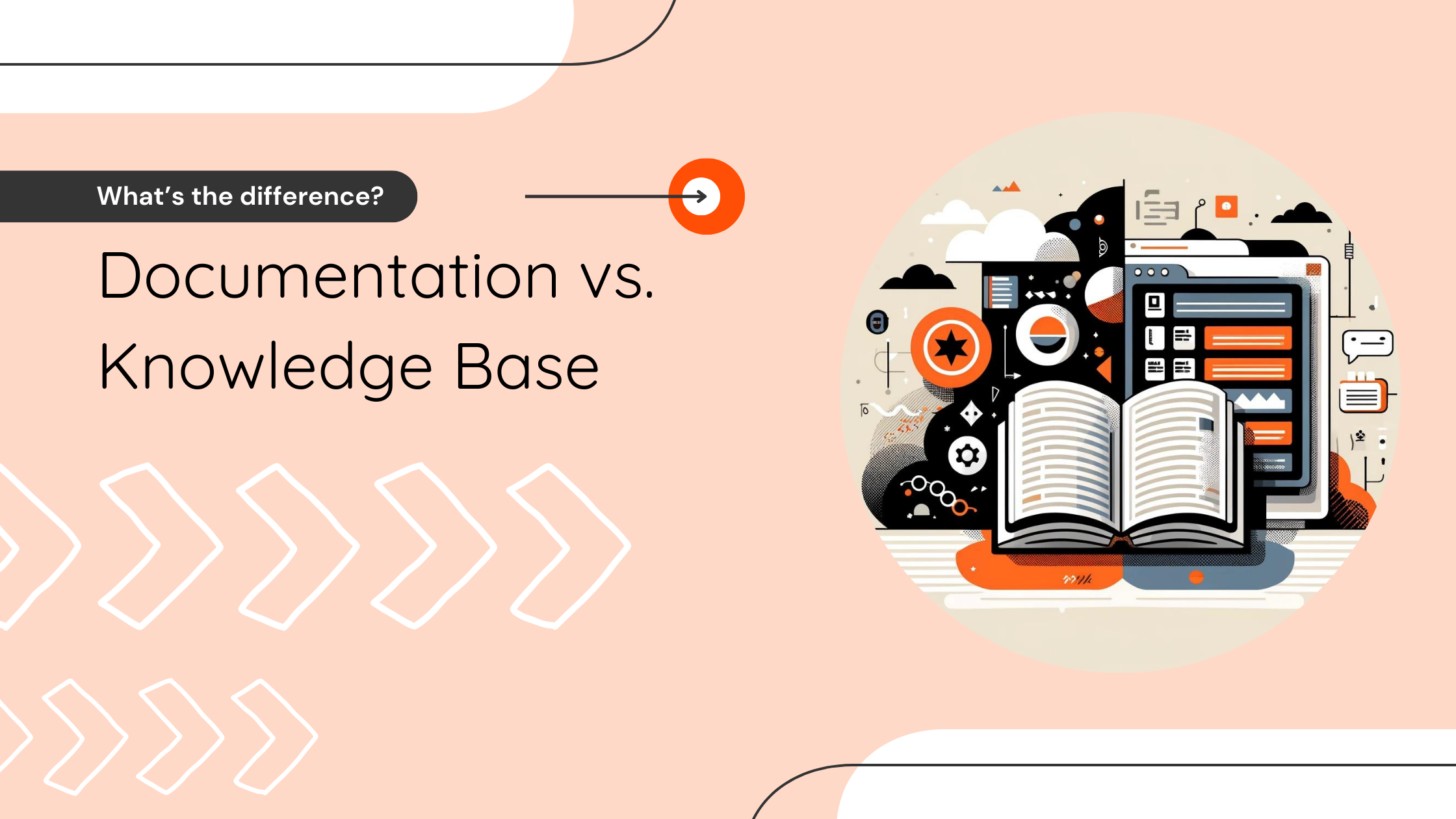 Documentation vs. Knowledge Base: What’s the Difference?